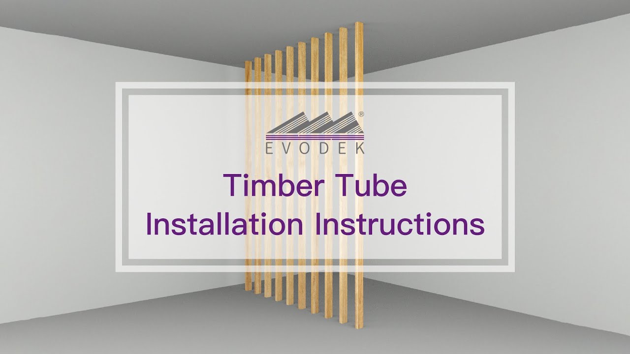 EVODEK® Interior Timber Tube Installation - YouTube