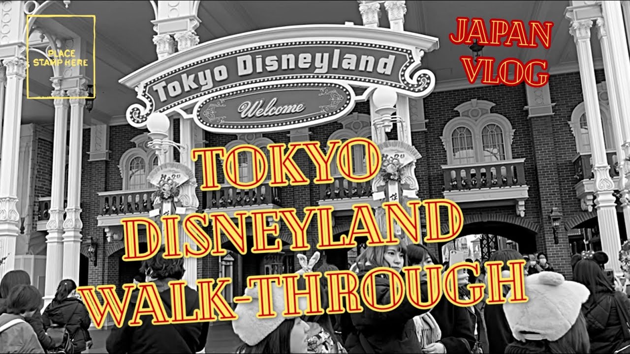 Tokyo Disneyland: Walk-Through 東京ディズニーランドウォークスルー // Japan Vlog - YouTube