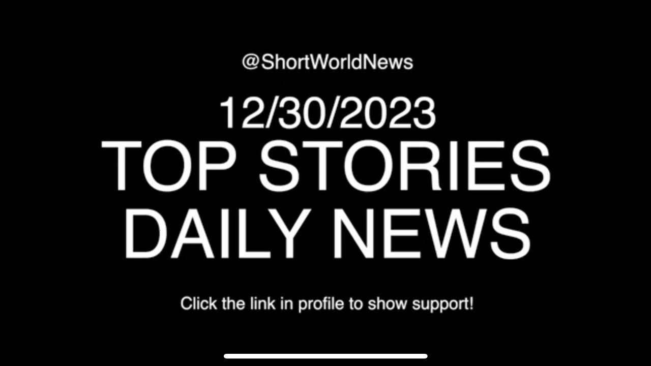 TOP STORIES DAILY NEWS TODAY 12/30/2023 - YouTube