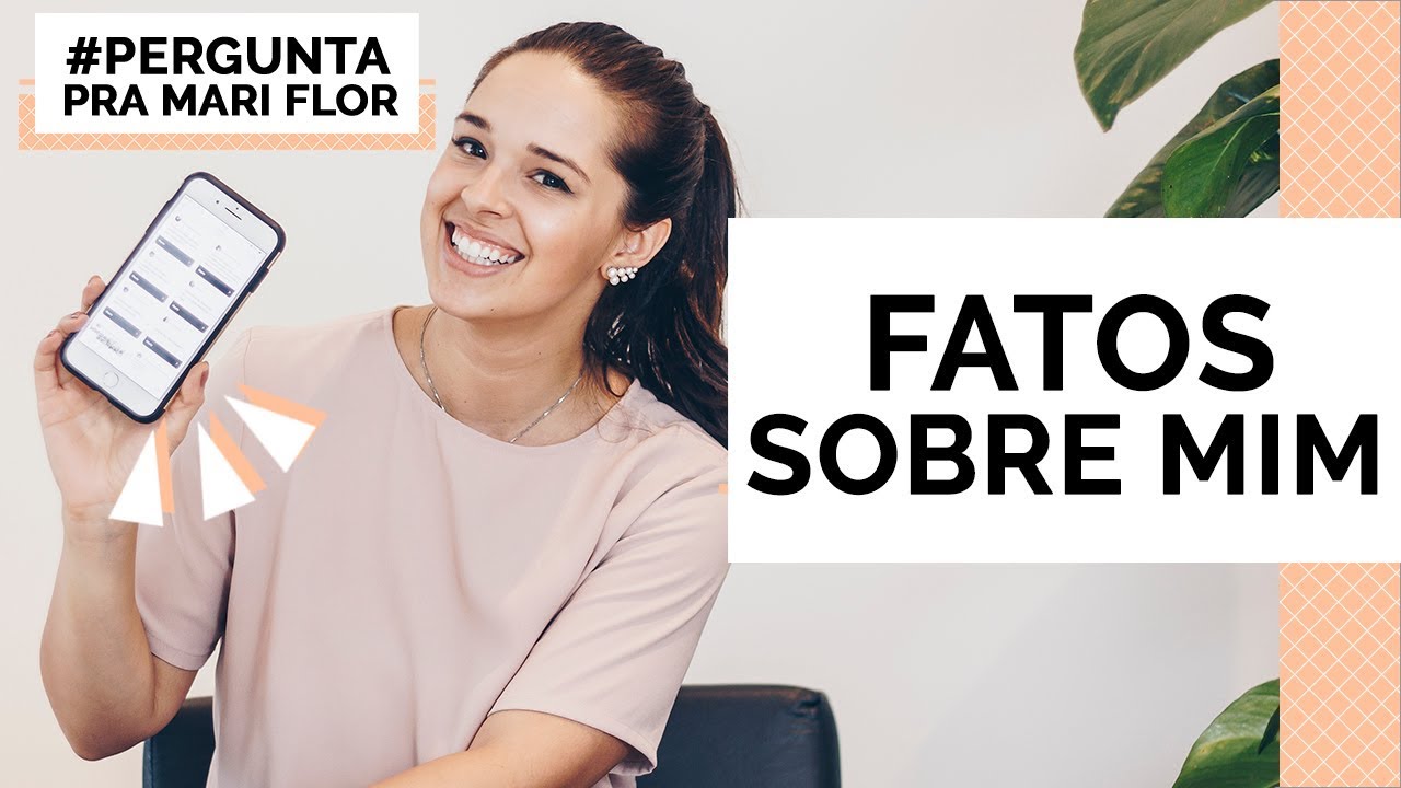 TAG 20 FATOS SOBRE MIM | MARI FLOR - YouTube