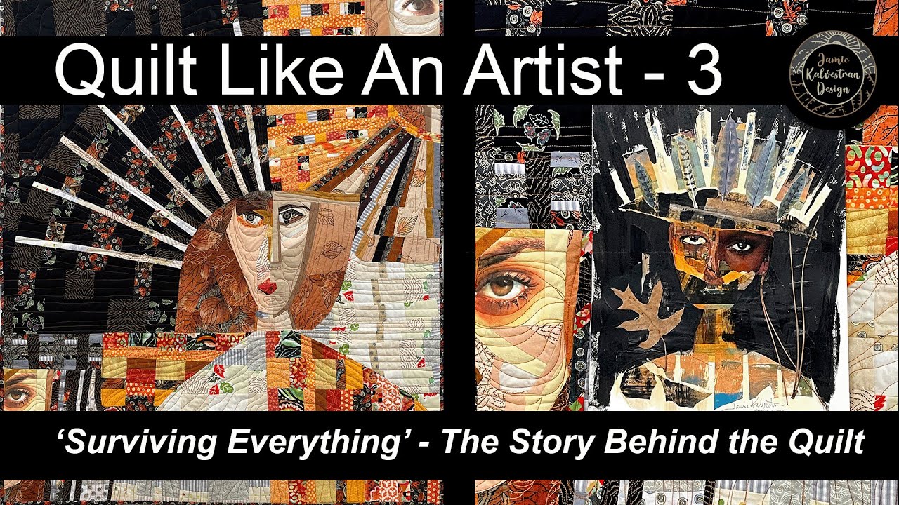 Quilt 3: Surviving Everything - Improv - The Art Quilt That Changed ...