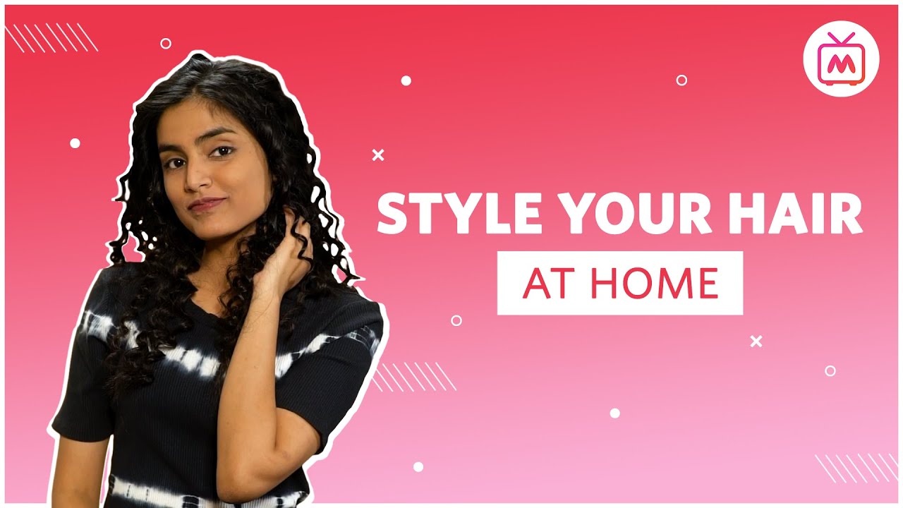 How to Style Your Hair at Home | Self Hair Styling at Home - Myntra ...