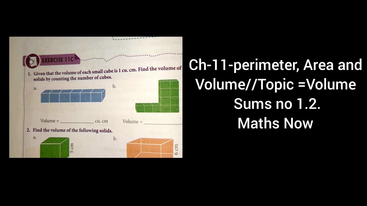 ch.11 perimeter, Area and Volume. Topic =Volume//sums no 1,2 ex .11c ...