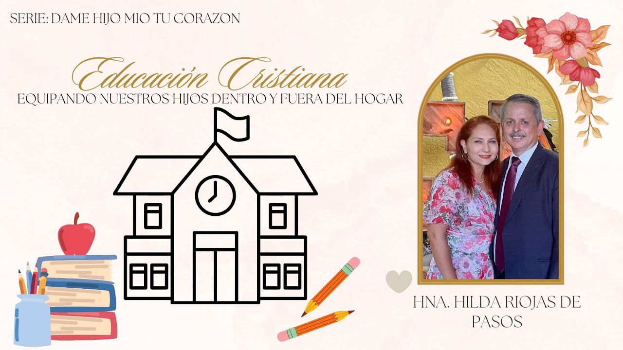 Educación Cristiana-Hna Hilda Riojas de Pasos - YouTube
