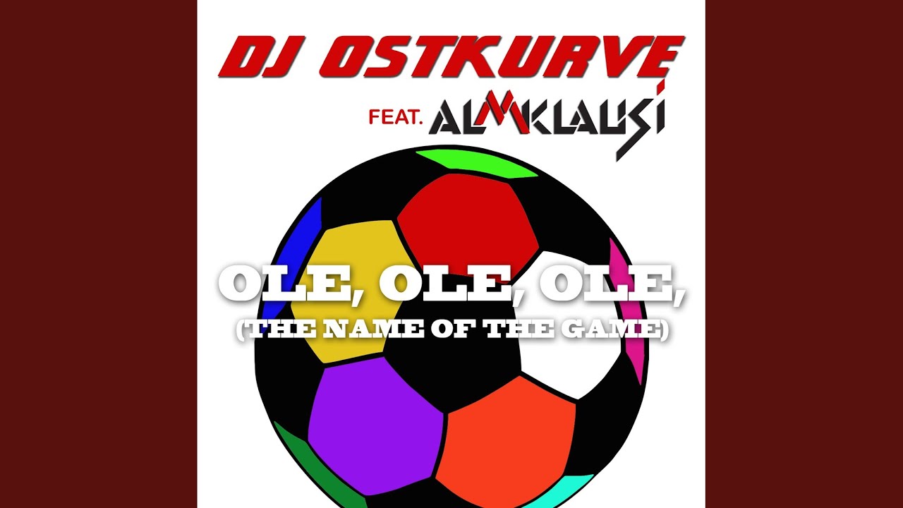 Ole Ole Ole The Name Of The Game YouTube ole-ole-ole-the-name-of-the-game-youtube