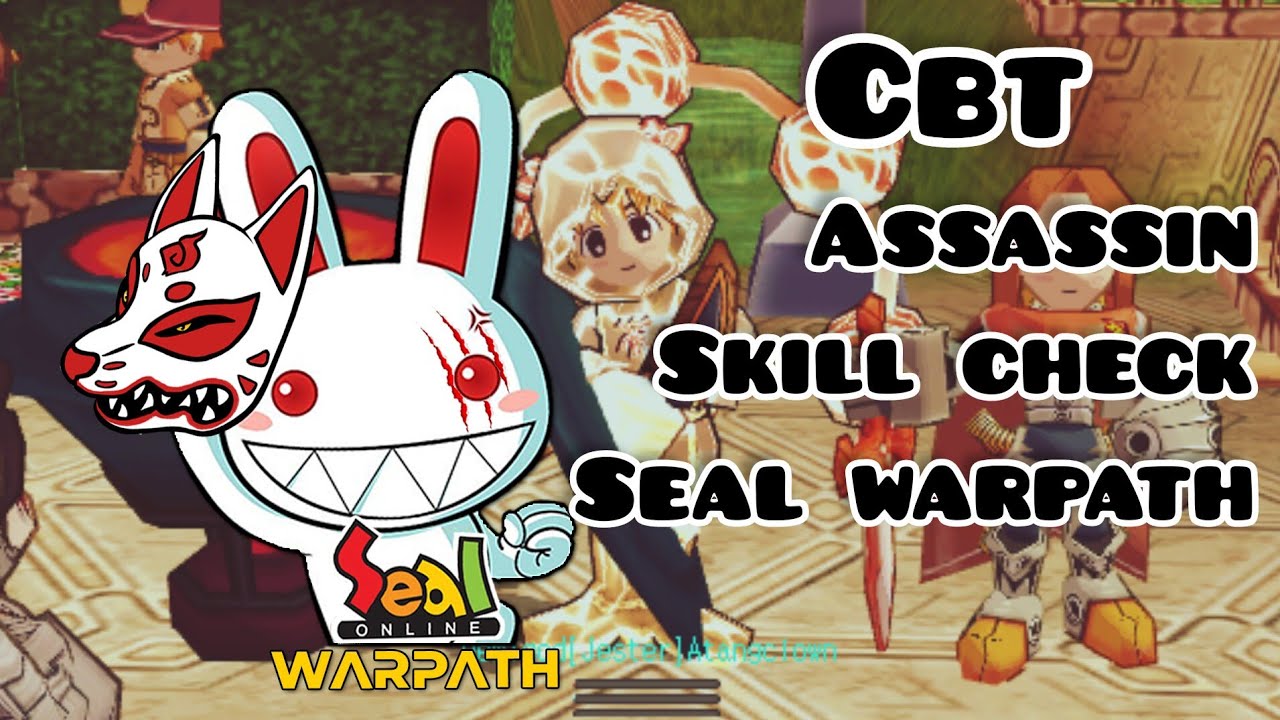 [CBT] SKILL CHECK ASSASSIN 271 SEAL ONLINE PLUS WARPATH | SEAL ONLINE ...