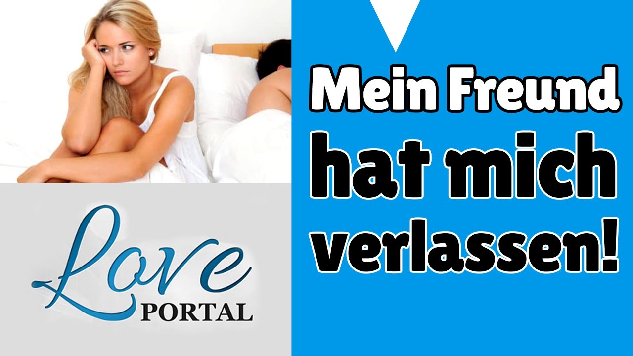 Mein Freund hat mich verlassen – So bekommst du ihn zurück - YouTube