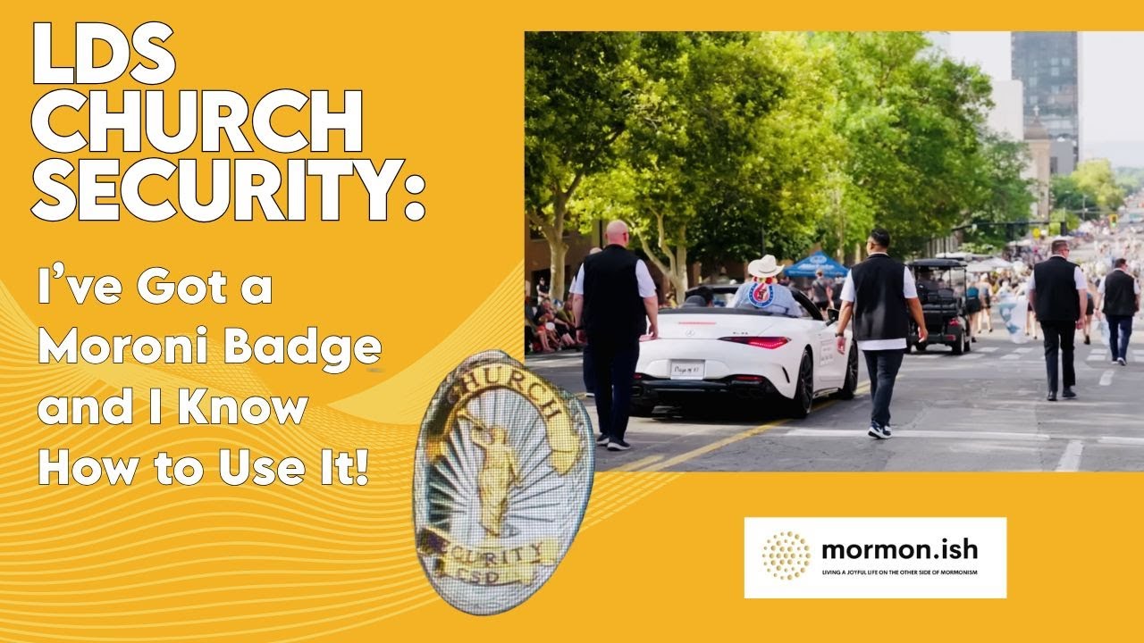 LDS Church Security: I've Got a Moroni Badge and I Know How to Use It ...