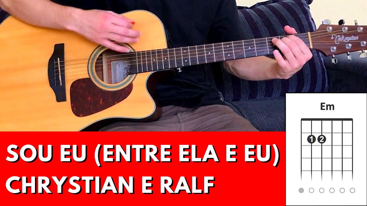 Como Tocar Sou Eu (Entre ela e eu) - Chrystian e Ralf - YouTube