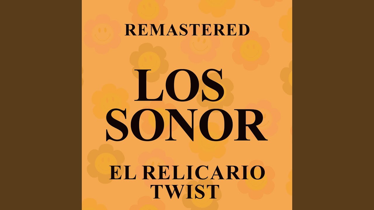 El Relicario twist (Remastered) - YouTube