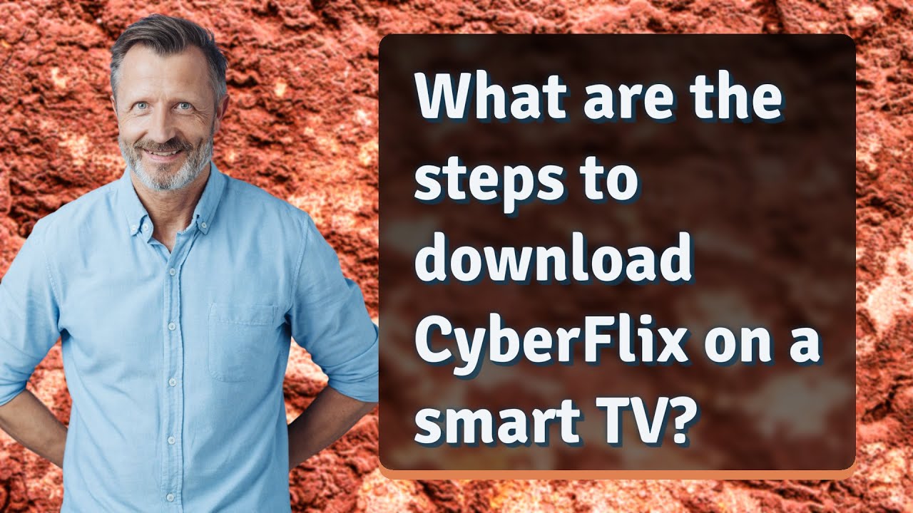 What are the steps to download CyberFlix on a smart TV? - YouTube