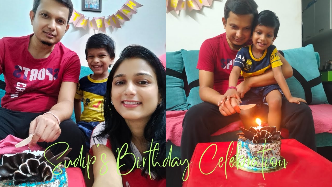 Sudip’s Birthday Celebration Vlog || Birthday Special Vlog || House ...