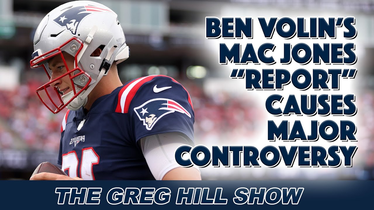 Ben Volin Gives a Mac Jones “Report” and It Causes Major Drama - YouTube