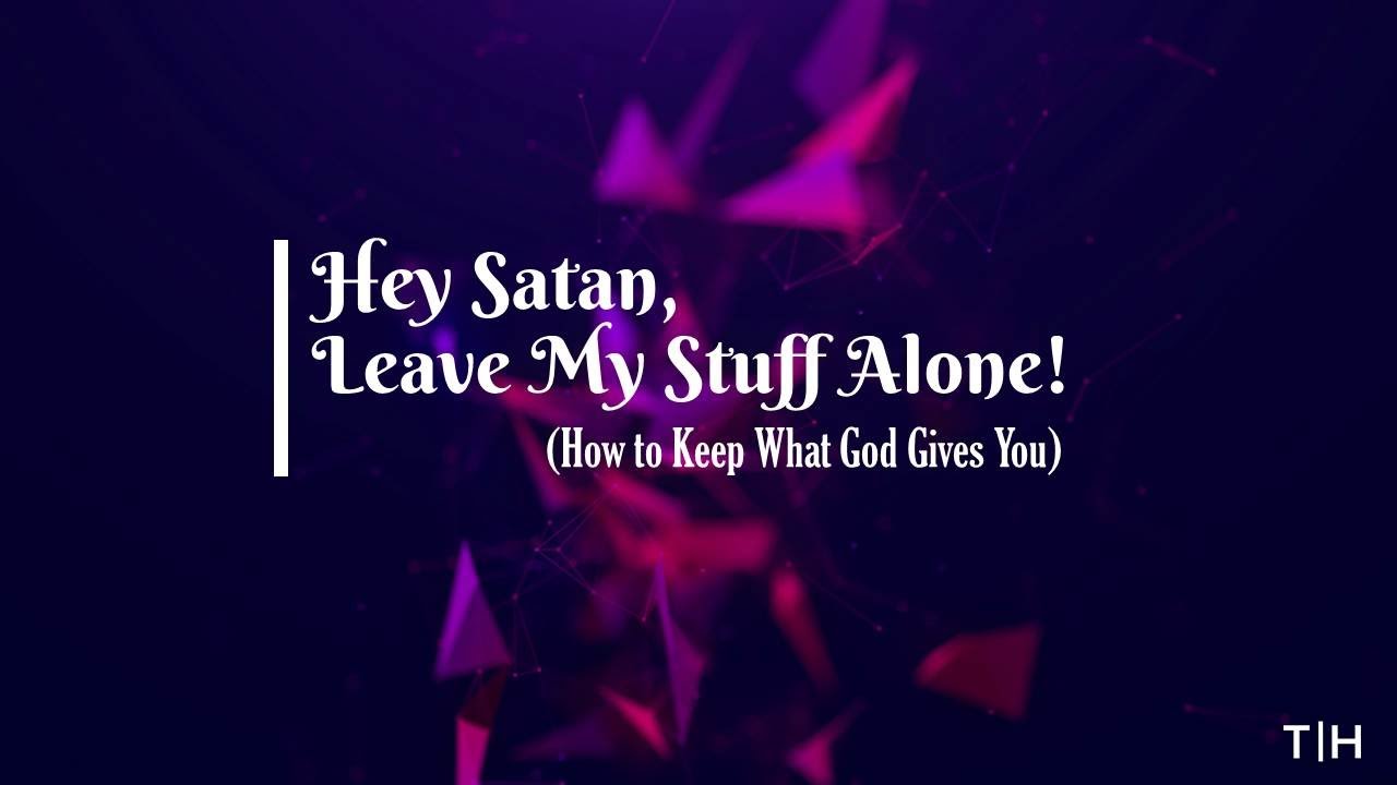 Worship Service - Hey Satan, Leave My Stuff Alone! (July 5, 2020) - YouTube