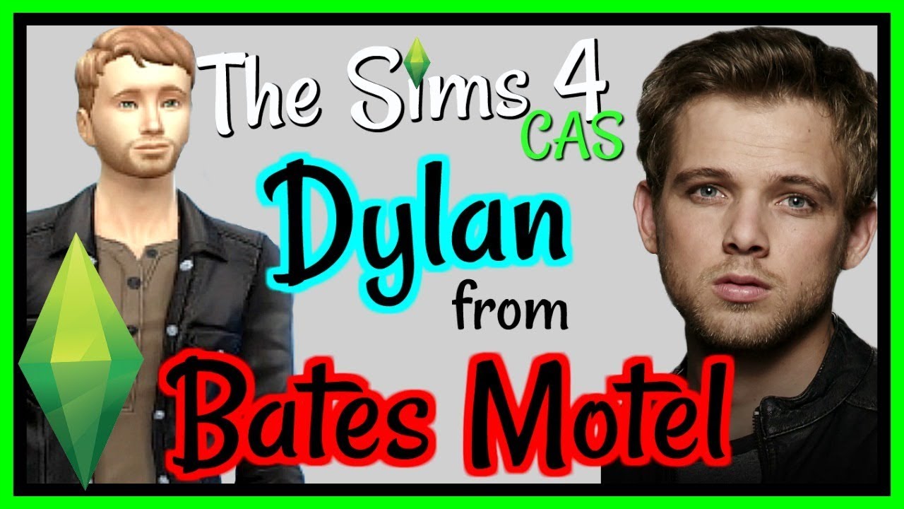 DYLAN | BATES MOTEL ON NETFLIX | THE SIMS 4 CAS - YouTube