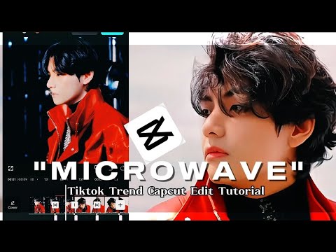 "MICROWAVE" kpop Tiktok Trend Capcut Edit Tutorial - YouTube