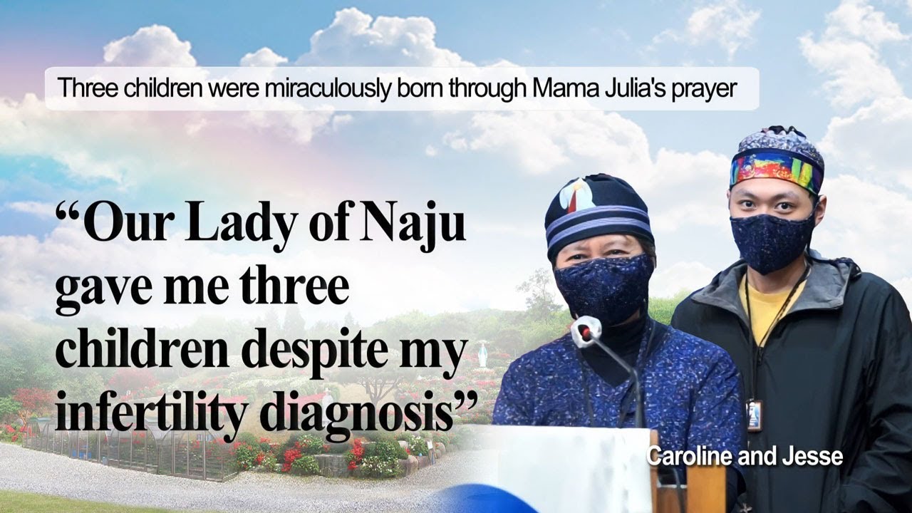 “Our Lady of Naju gave me three children despite my infertility ...