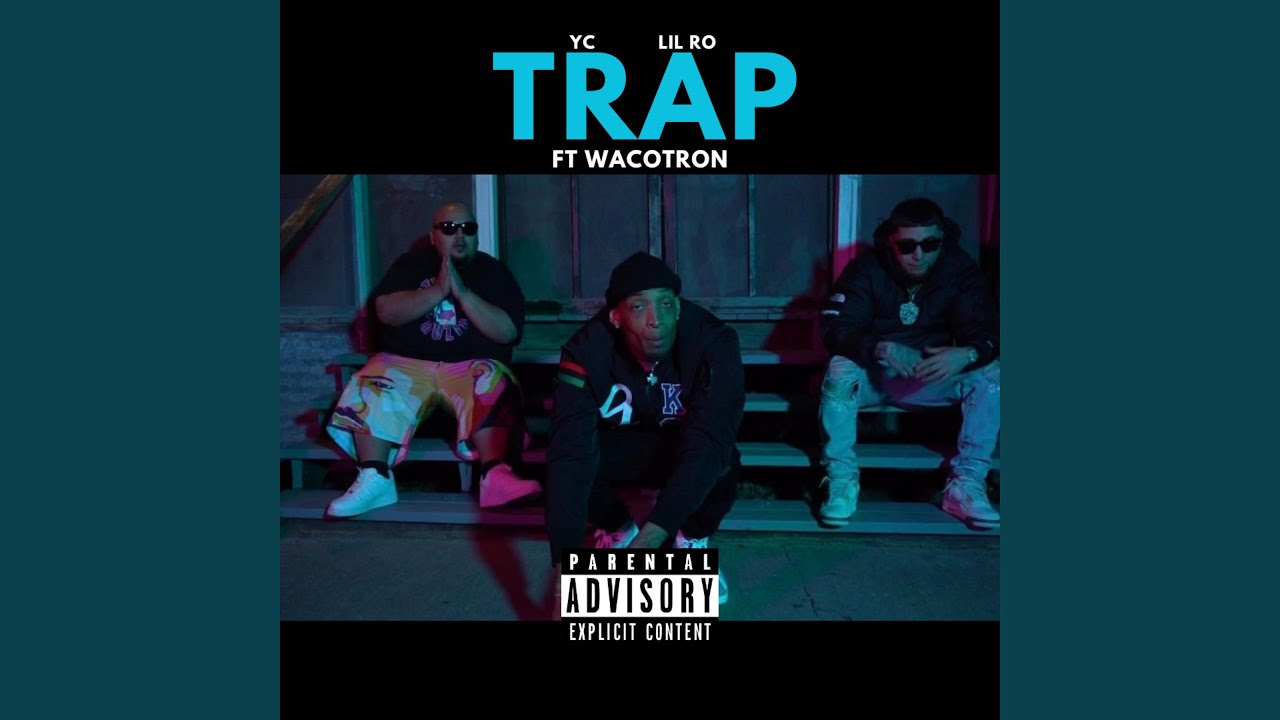 Trap (feat. Wacotron & Lil Ro) - YouTube