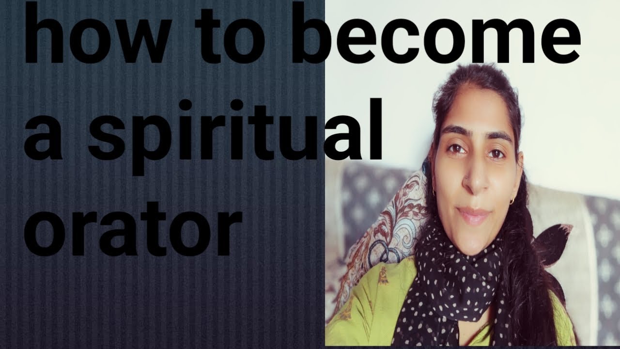 How to become a spiritual orator. Spiritual orator kese bne. Spiritual ...