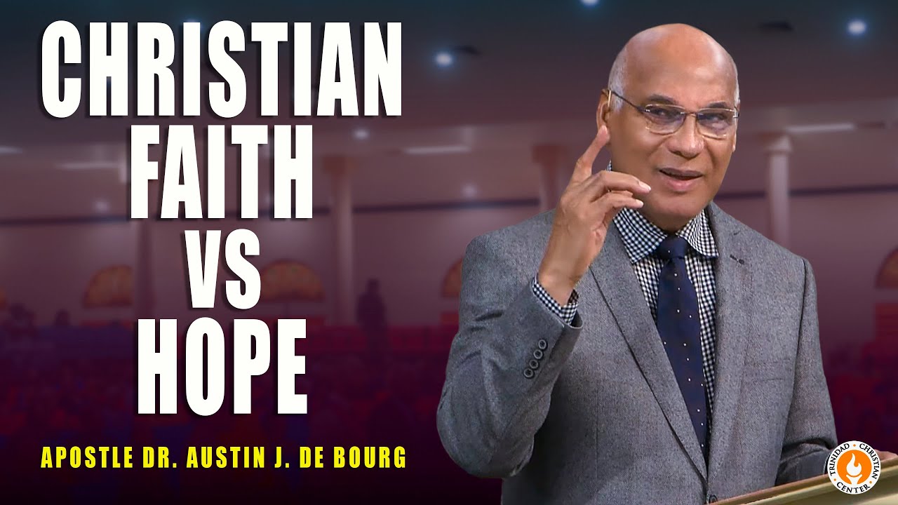 🔴 "Christian Faith vs Hope" | Apostle Dr. Austin J. de Bourg - YouTube