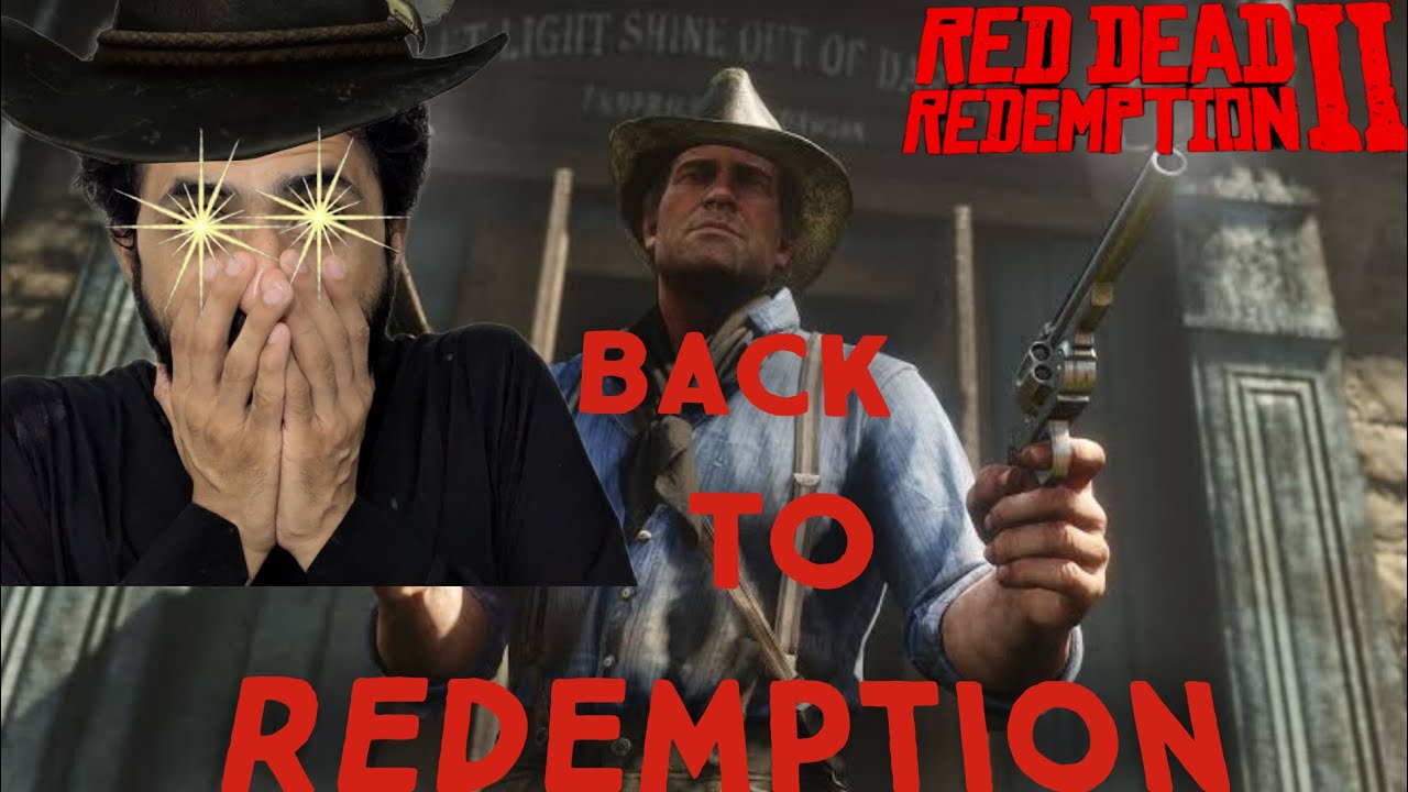 Back to Redemption | Red Dead Redemption 2 Story & Gameplay - YouTube