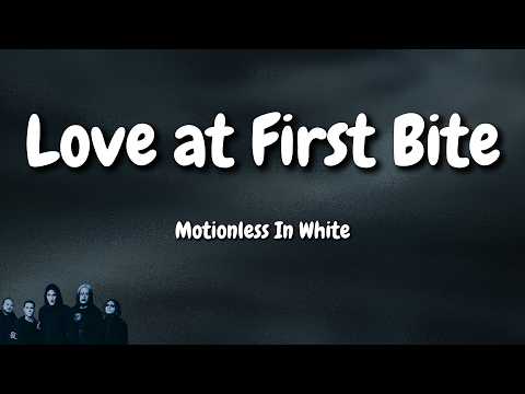 Motionless In White - Love At First Bite (Lyrics)
