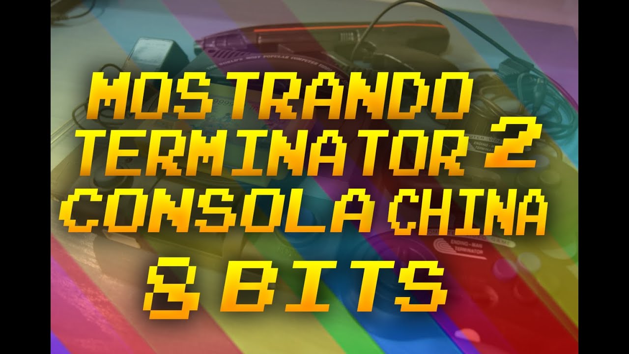 Mostrando Terminator 2 Consola de 8 Bits - YouTube