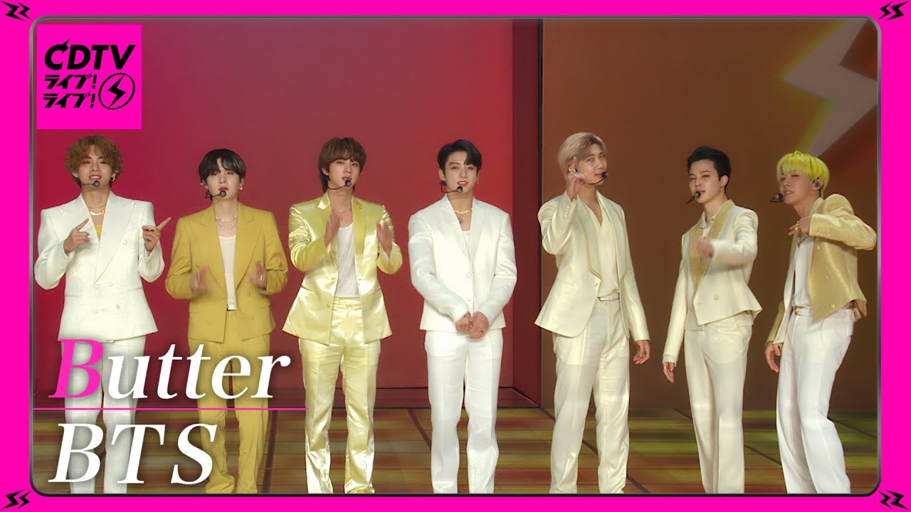 BTS「Butter」【CDTVライブ！ライブ！】-CDTV公式YouTubeチャンネル | ツベトレ