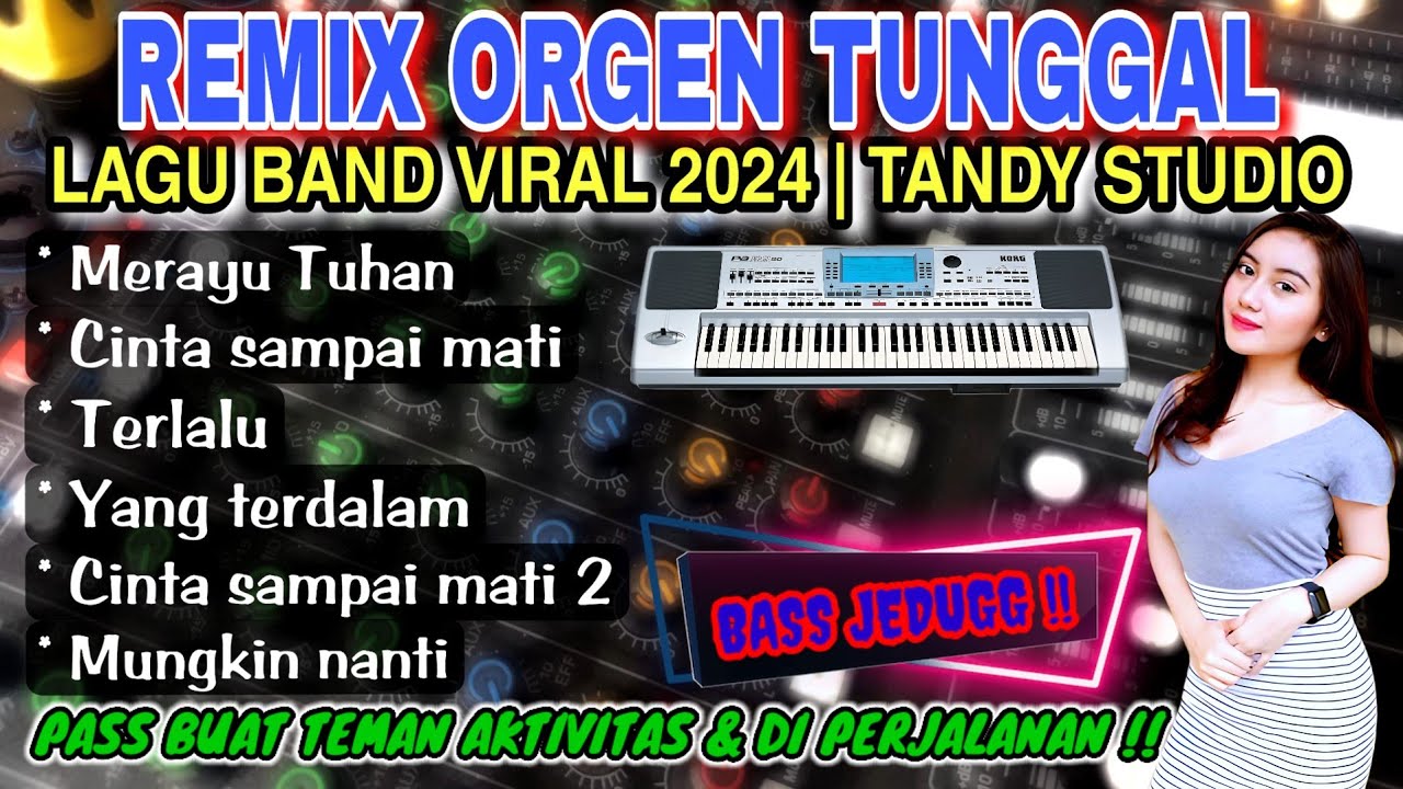 REMIX ORGEN TUNGGAL- LAGU BAN VIRAL 2024 Cover Tandy Studio Merayu Tuhan, Cinta sampai mati ...