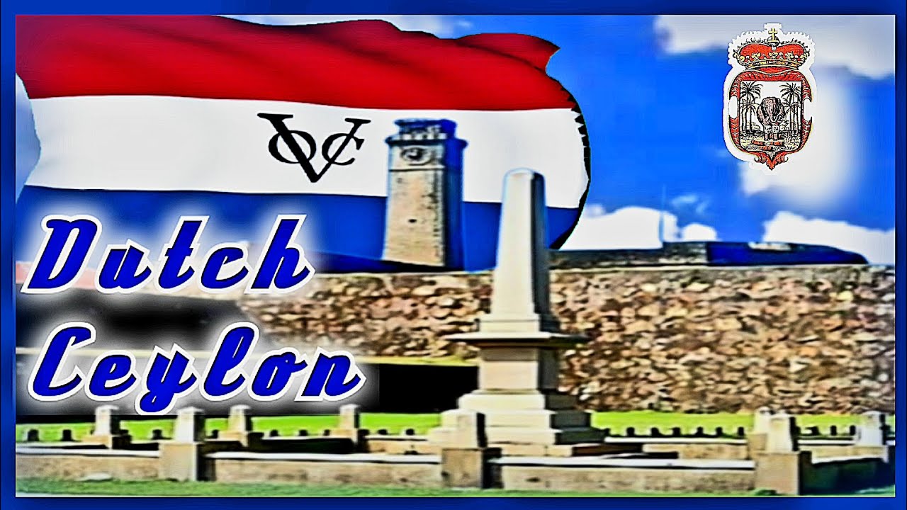 DUTCH CEYLON 1640-1796, Dutch Anthem (present day: Sri Lanka ...