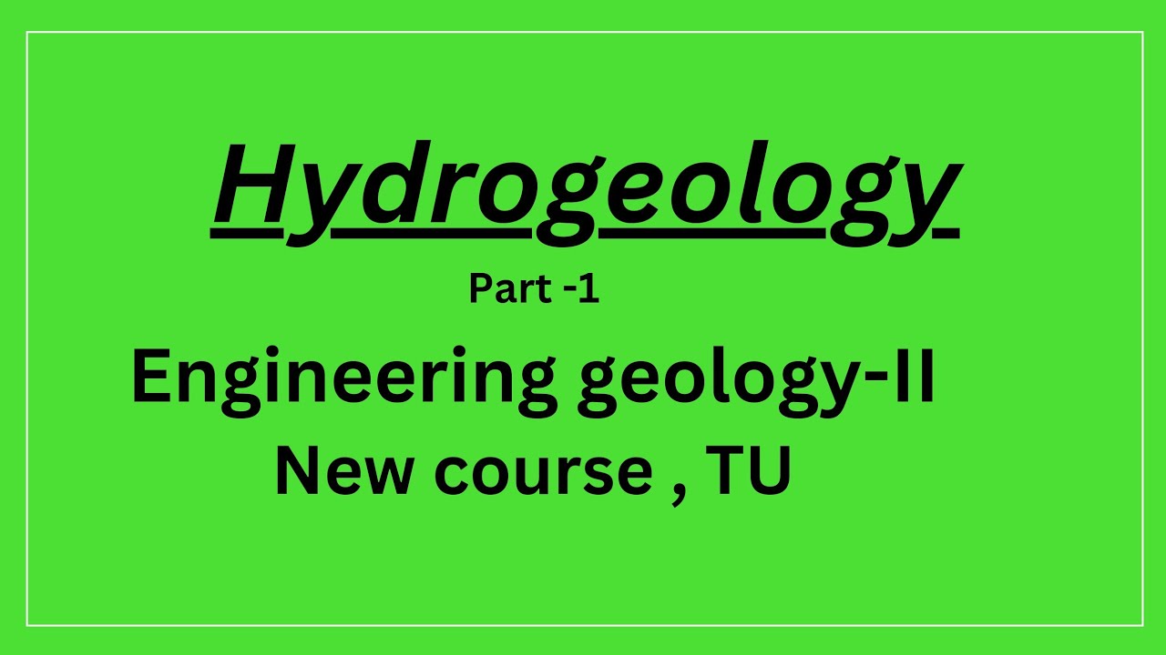 Hydrogeology, Engineering Geology-II, New course, TU - YouTube