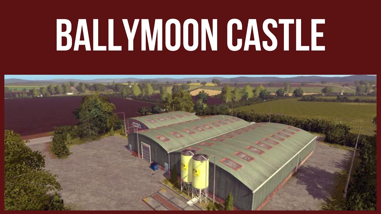 Farming Simulator 17 - First Look & Map Tour – BALLYMOON CASTLE - YouTube