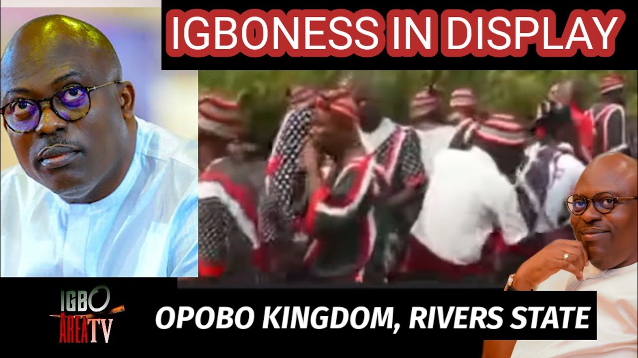 LOVELY !!! Opobo Gov Fubara's people confirm their Igboness again - YouTube