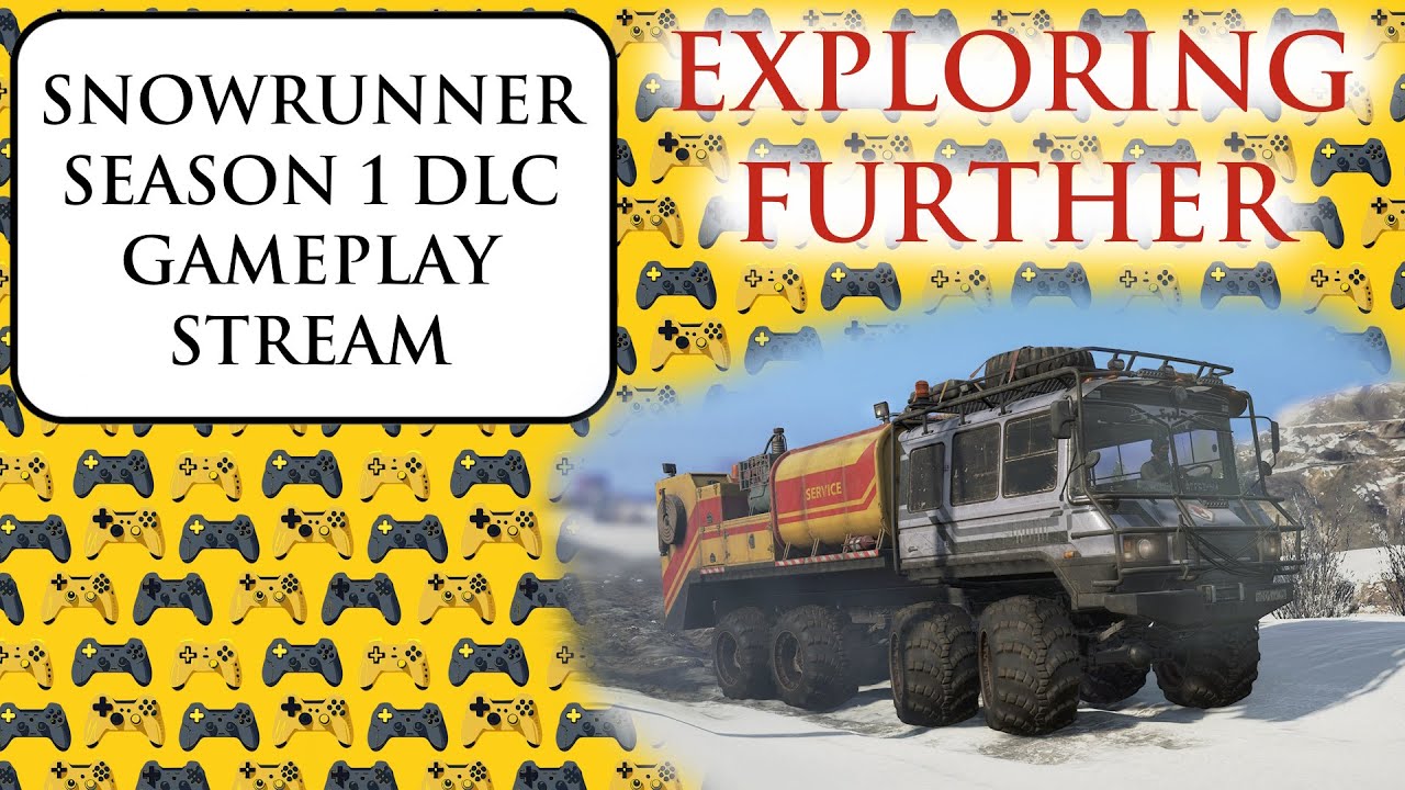 SnowRunner Season 1 DLC: Exploring Further - YouTube