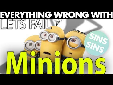 Everything Wrong With "LETS FAIL: Minions || Everything Wrong With ...