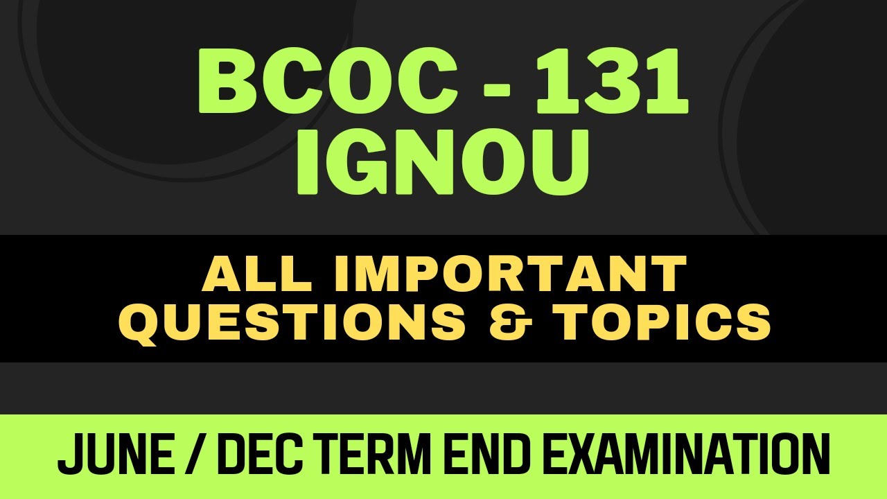 BCOC-131 | Important Questions |IGNOU| Important topics| BCOC 131 ...