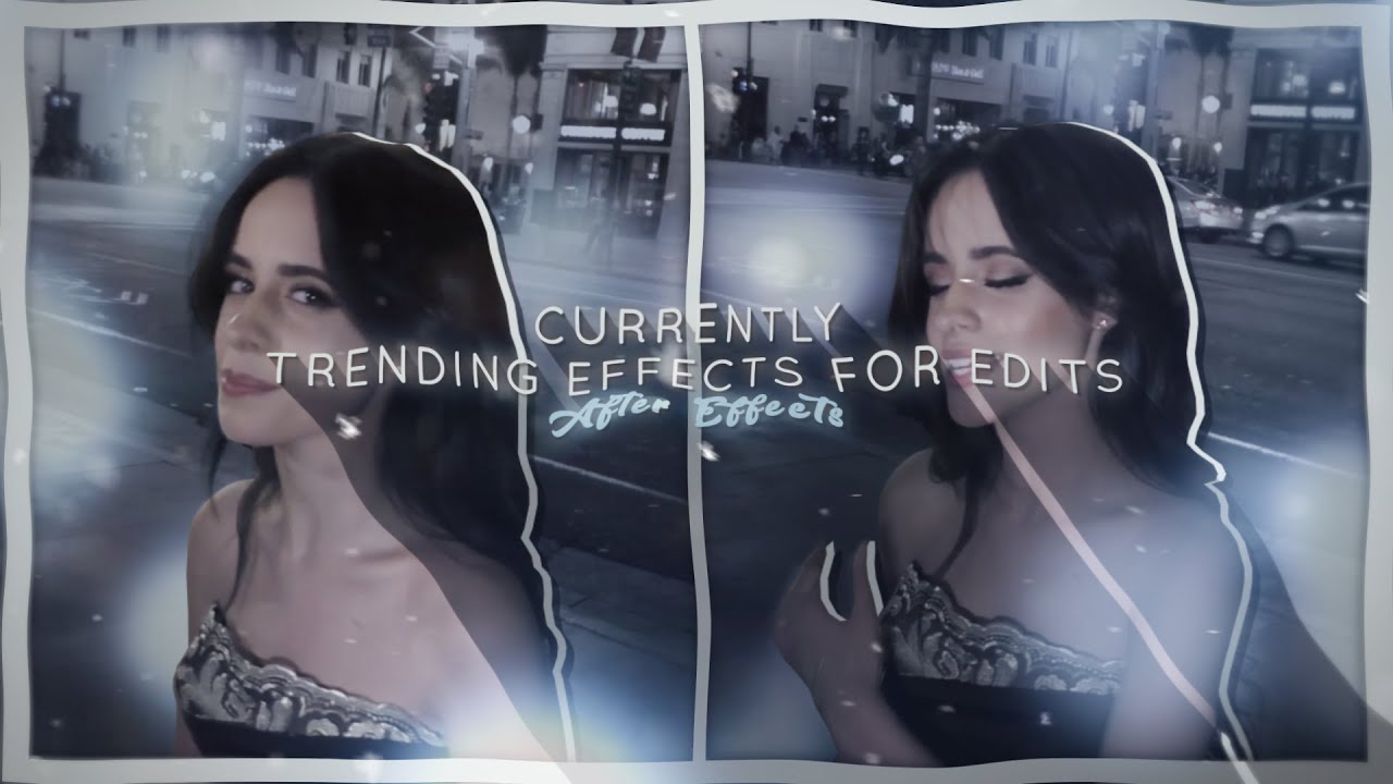 Currently trending effects for edits | After Effects - YouTube