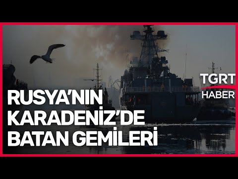 Rusya'nın Karadeniz'de Batan Gemileri: Kim Batırdı? - Ekrem Açıkel ile TGRT Ana Haber
