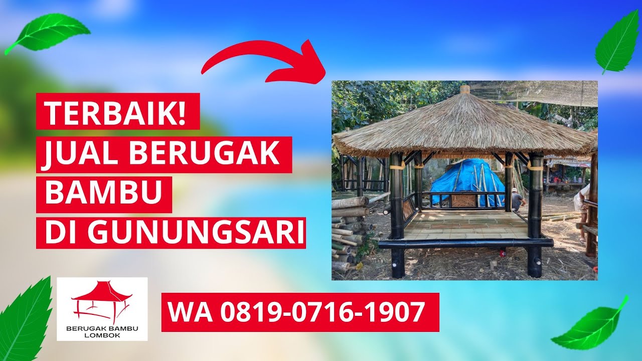 TERBAIK !! 0819 0716 1907 WA Jual Berugak Bambu di Gunungsari Lombok ...
