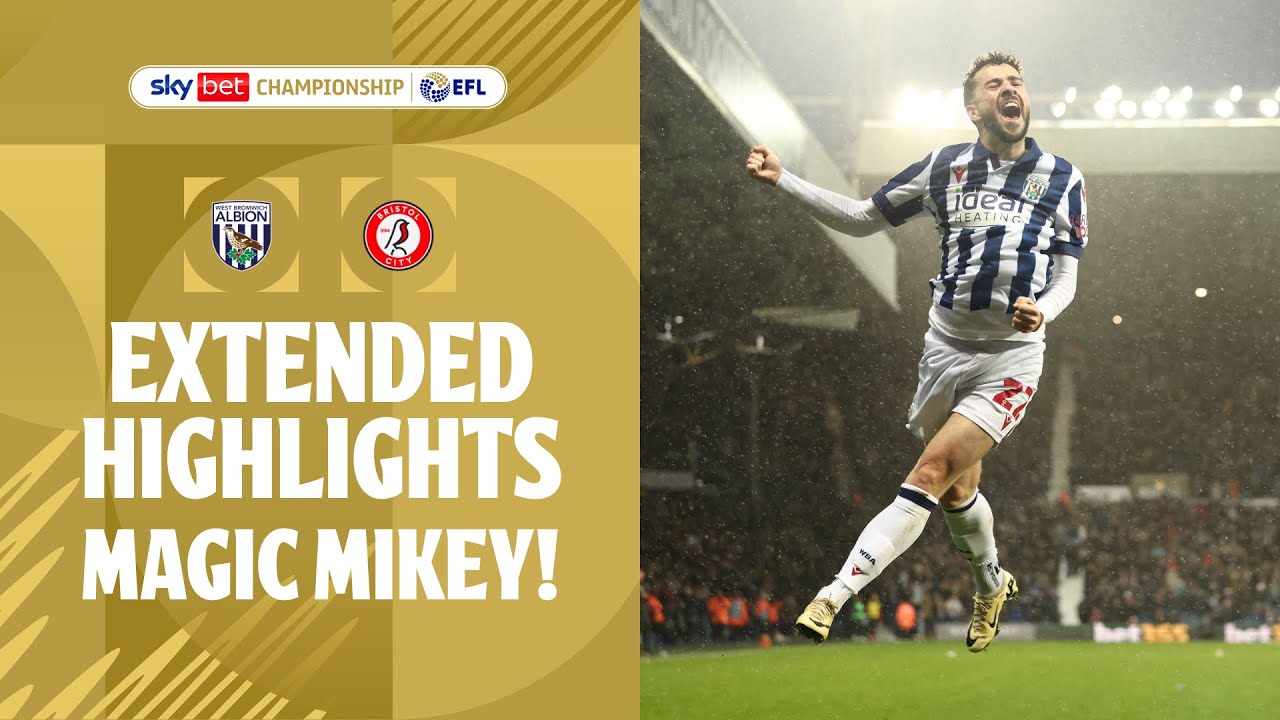 MAGIC MIKEY! | West Brom v Bristol City extended highlights - YouTube