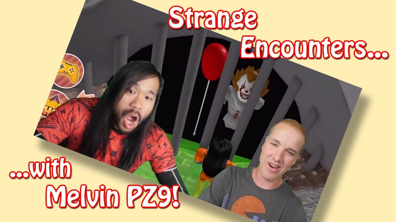 Strange Encounters with Melvin PZ9! You never know who... or what, you ...