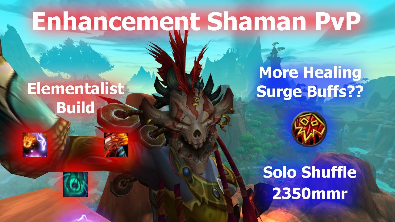 Healing surge buffs!?! | Enhancement Shaman PvP | WoW DF S4 (10.2.7 ...