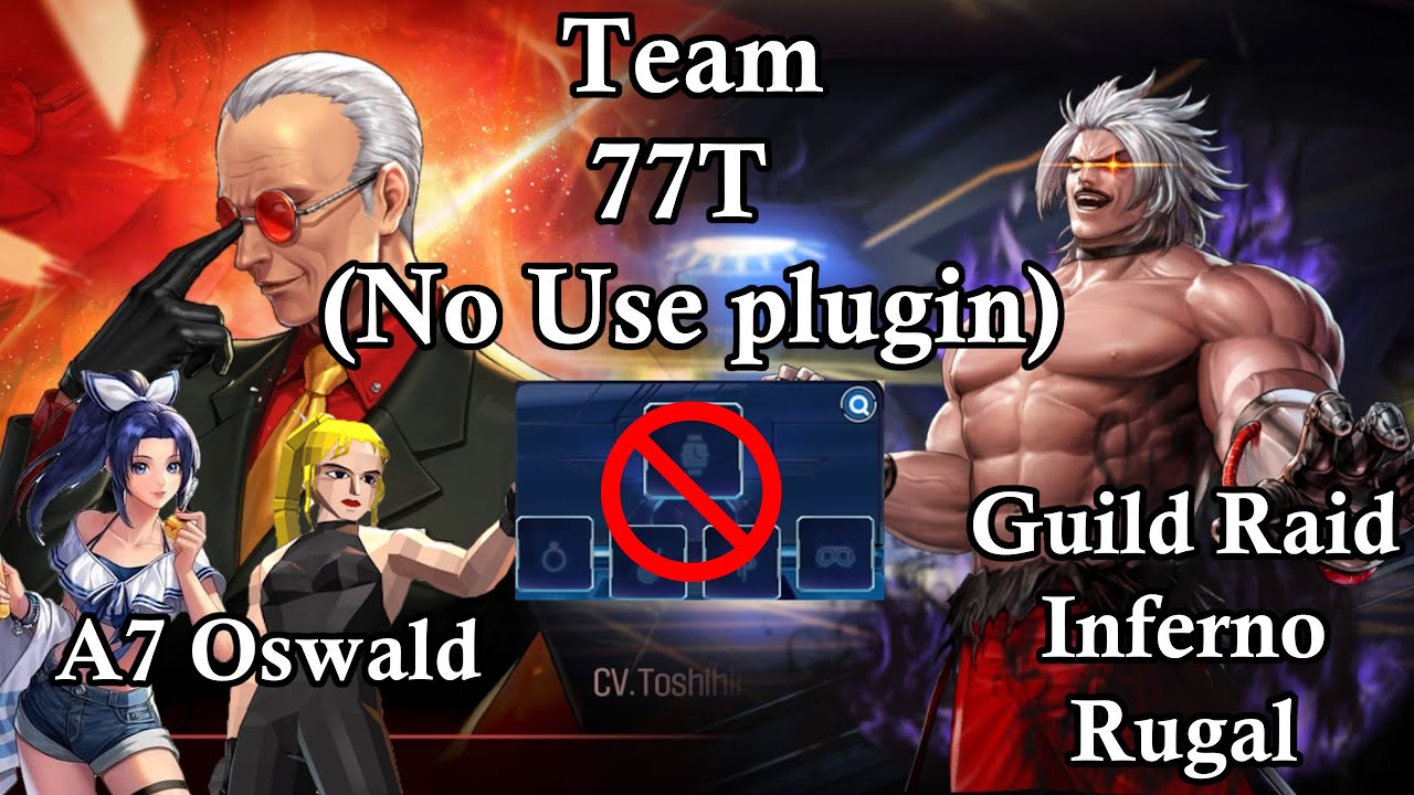 「KOF ALL STAR」Guild Raid Inferno Rugal A7 Oswald Team 77T (No Use ...