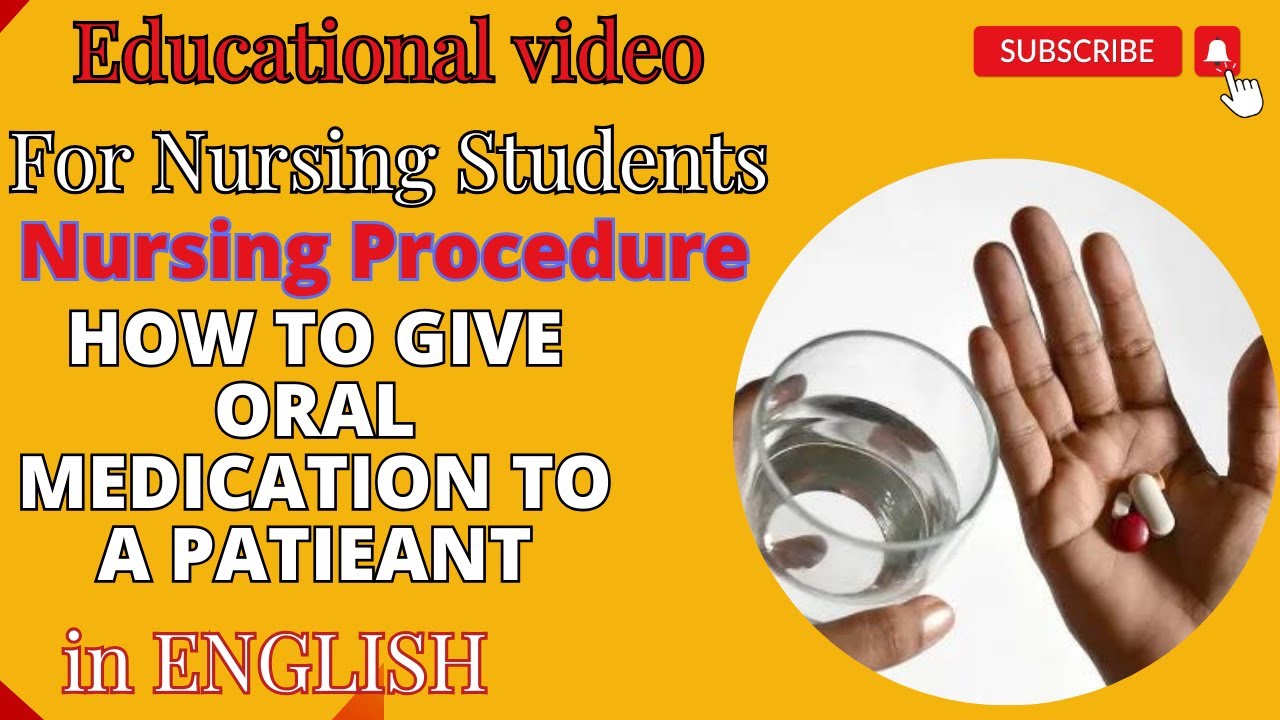 Nursing procedure Oral medication | administration of oral medicine to ...