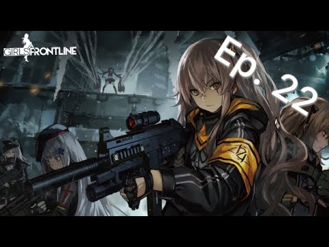 Girls Frontline | Ep 22 | Mission 3-6 - YouTube