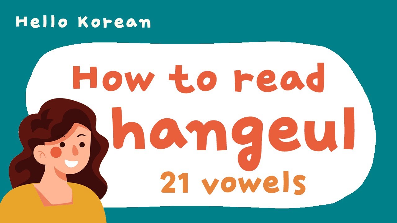 How to read Hangeul - How to read Korean alphabet, Korean basic vowels ...