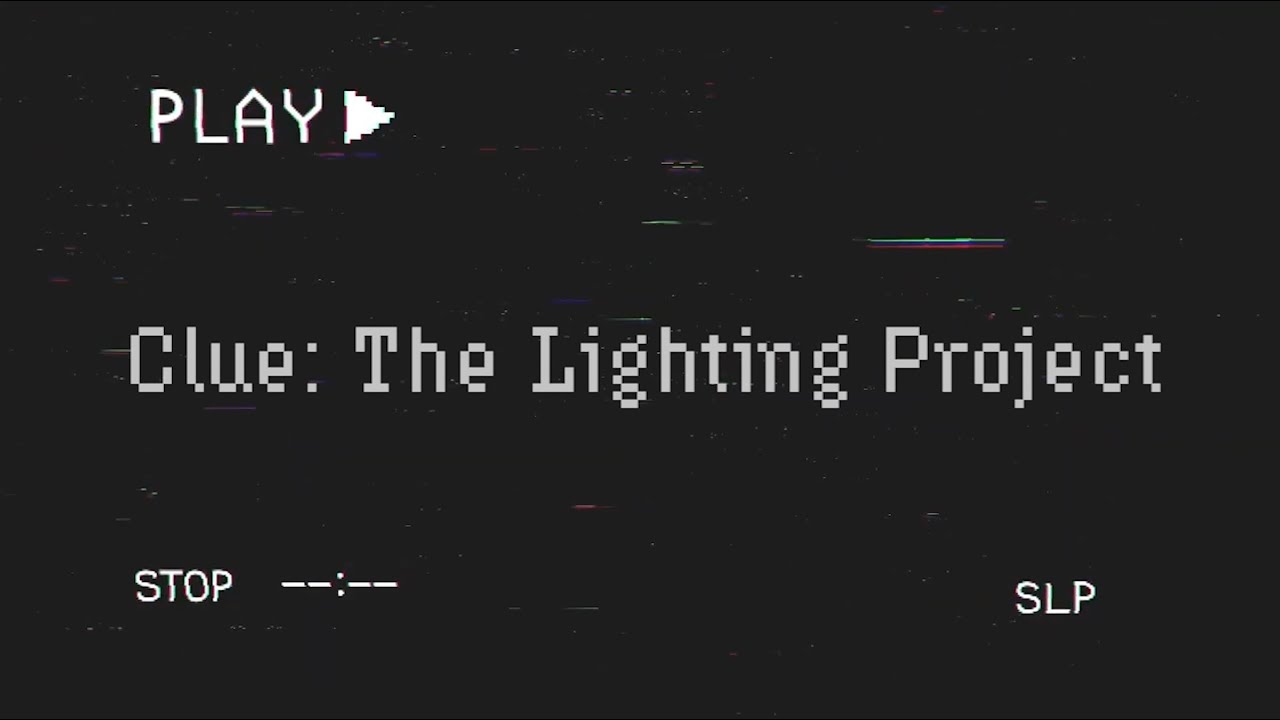Clue: The Lighting Project - Play Along - YouTube