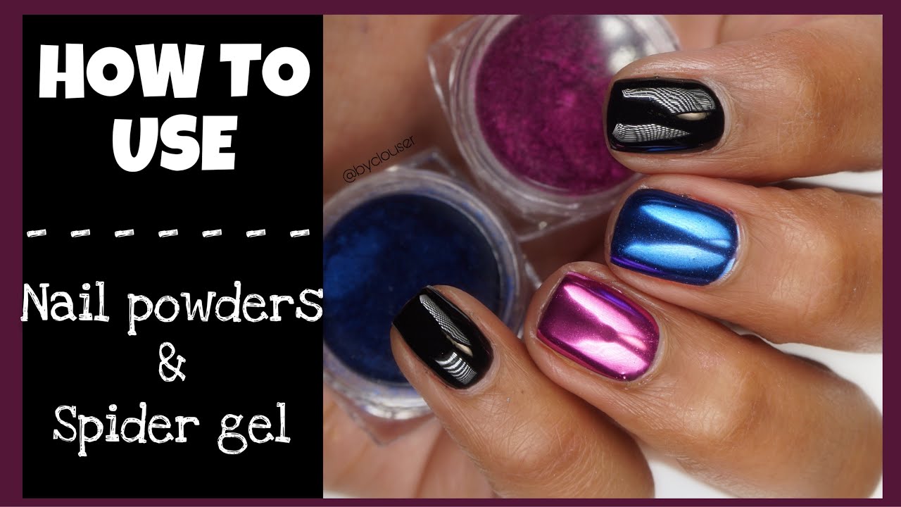 How to use Nail Powders & Spider Gel | Nail TUTORIAL ByClouser - YouTube