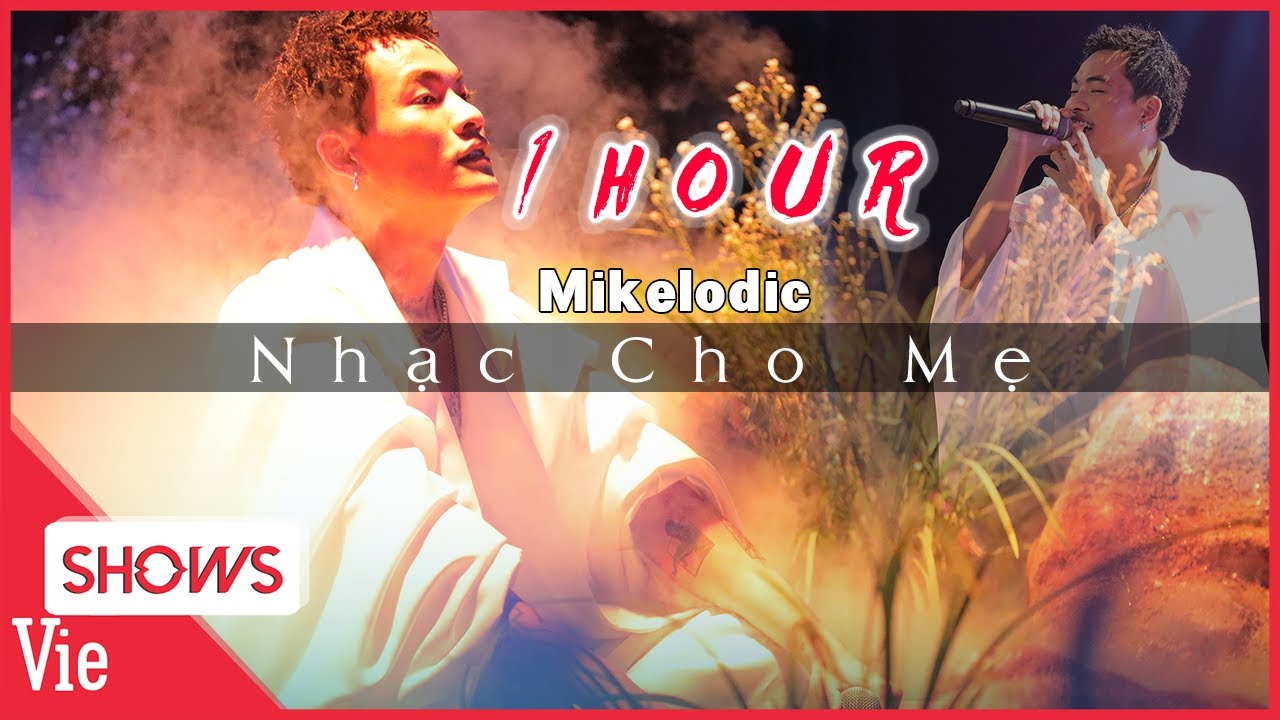 Audio 1 hour Nhạc Cho Mẹ - Mikelodic replay mỏi tay vẫn không chán ...