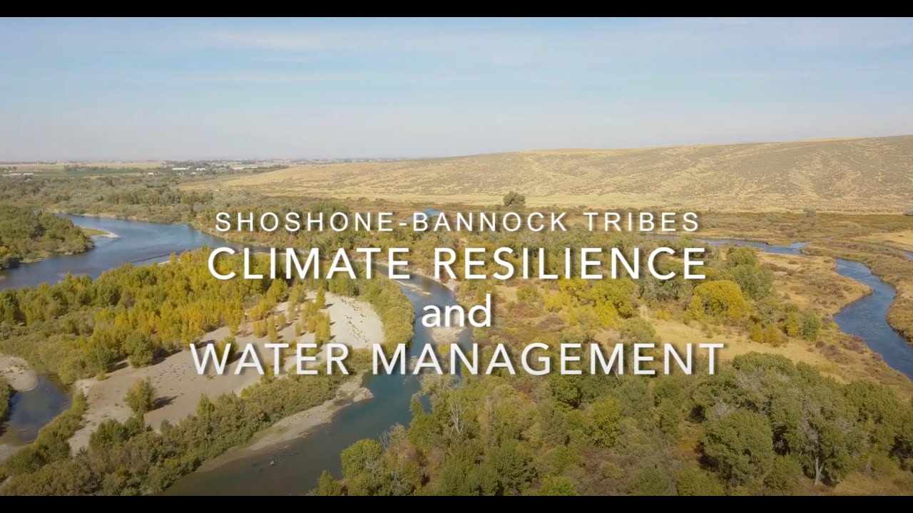 Shoshone-Bannock Tribes - Climate Resilience and Water Management - YouTube